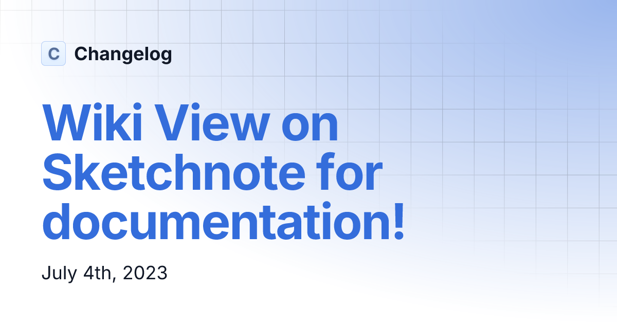 Wiki View on Sketchnote for documentation! | Changelog
