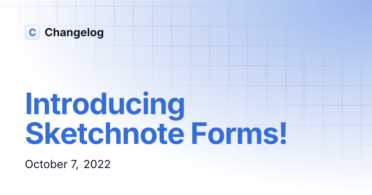 Introducing Sketchnote Forms! | Changelog